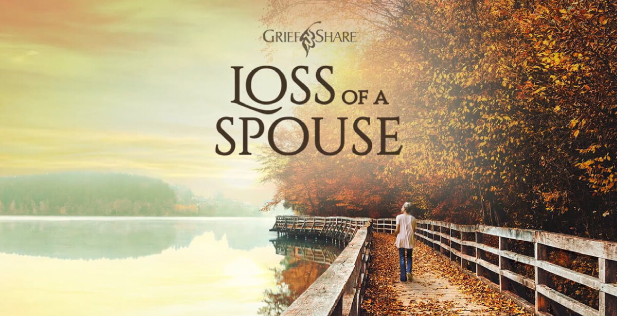 Grief Share - Loss of a Spouse | Webster Gardens