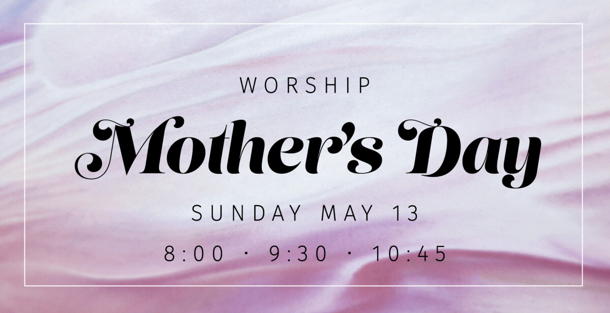 Mother's Day Worship | Webster Gardens