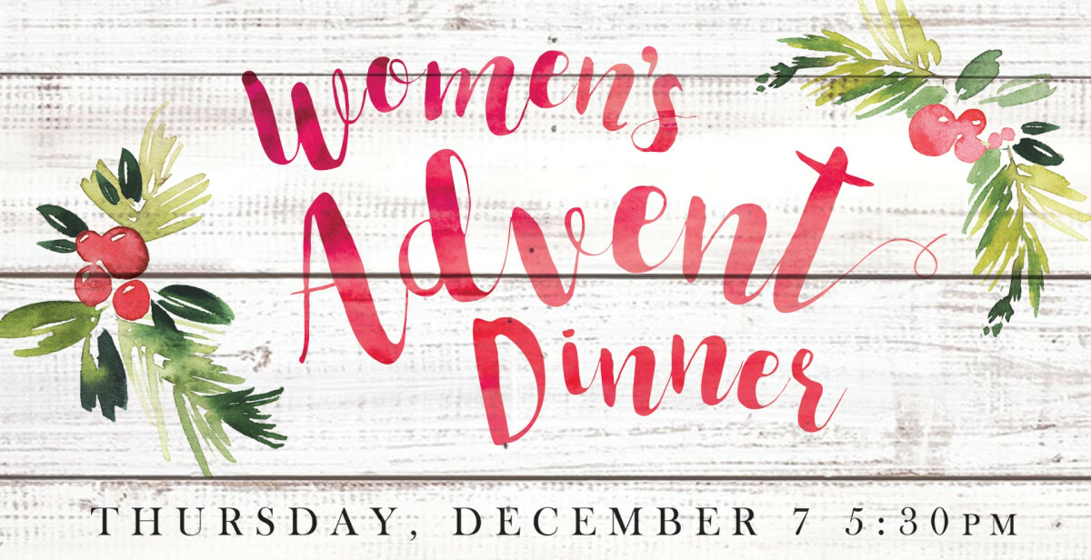 Women's Advent Dinner | Webster Gardens